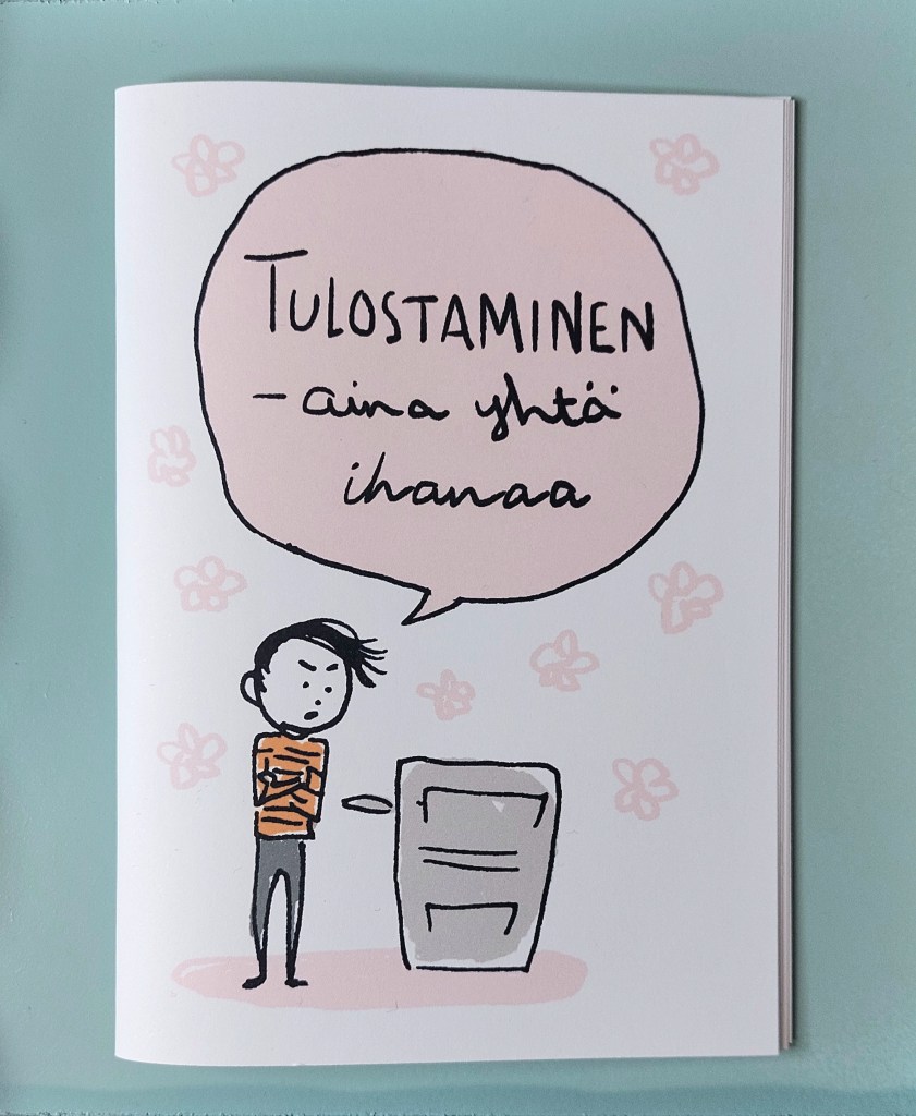 Tulostaminen -aina yhtä ihanaa | Sarjakuva - Creative Hub for Artists ...